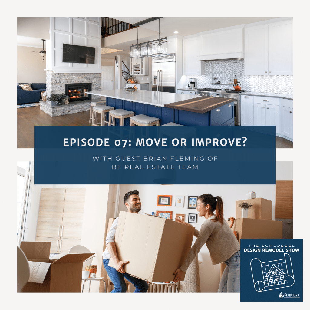Move or Improve - Podcast Episode 7 - Home Remodeling Kansas City